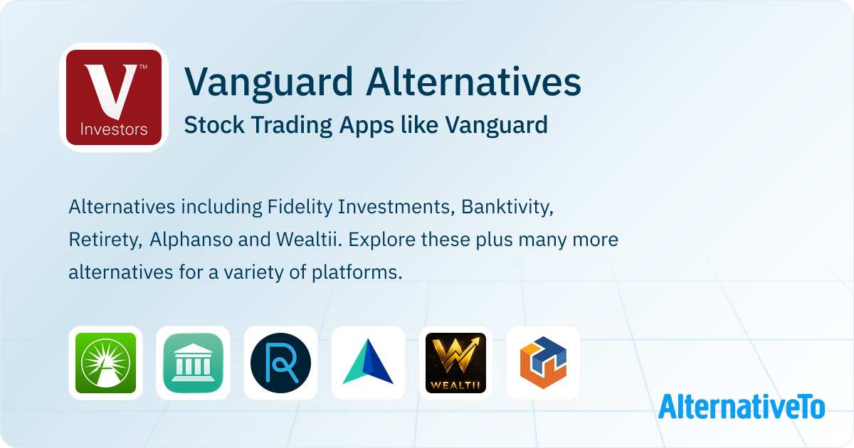 Vanguard Alternatives: Top 6 Stock Trading & Similar Apps | AlternativeTo