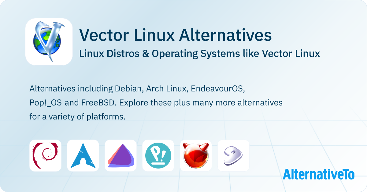 Vector Linux Alternatives: Top 12 Linux Distros | AlternativeTo