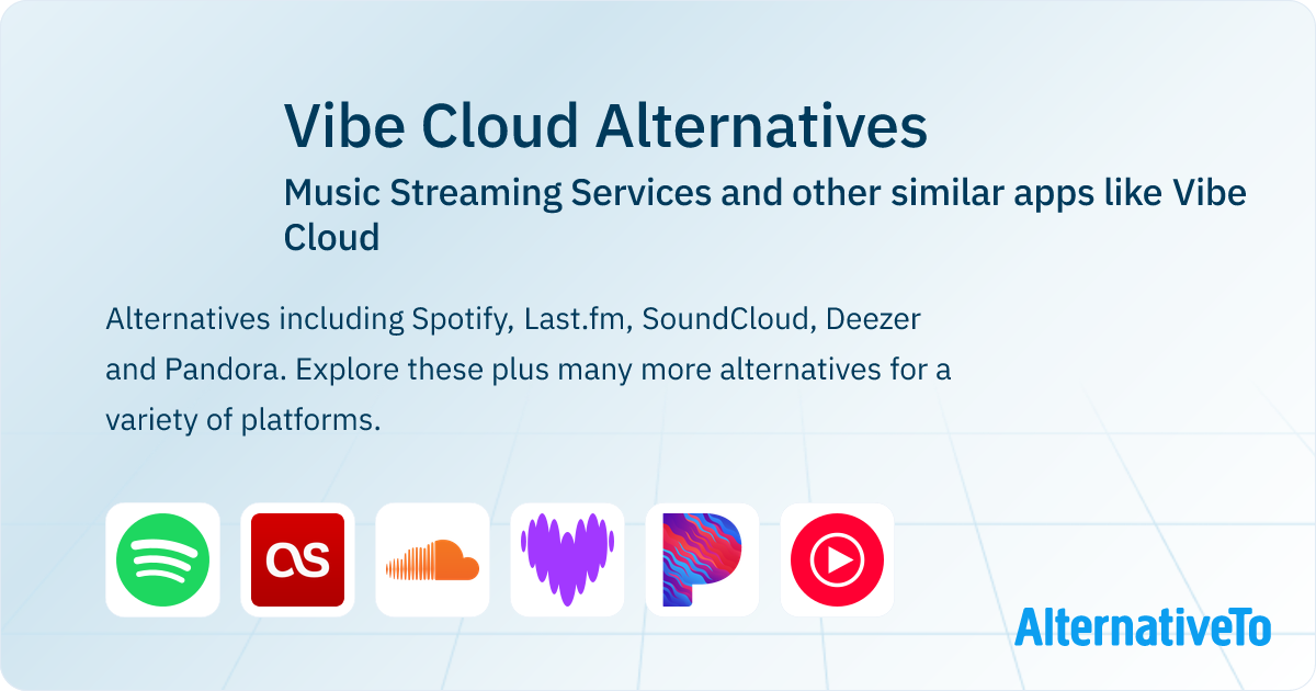 Vibe Cloud Alternatives: Top 12 Music Streaming Services & Similar ...