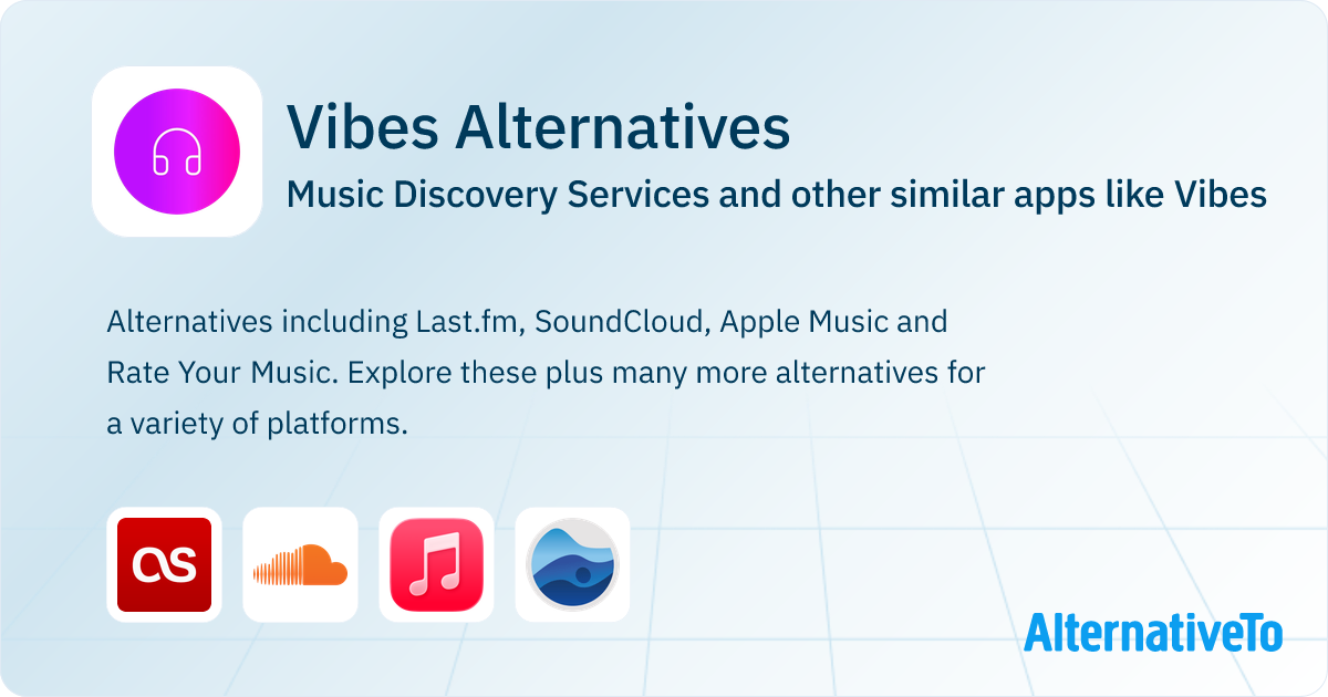 Vibes Alternatives: Top 4 Music Discovery Services & Similar Websites ...