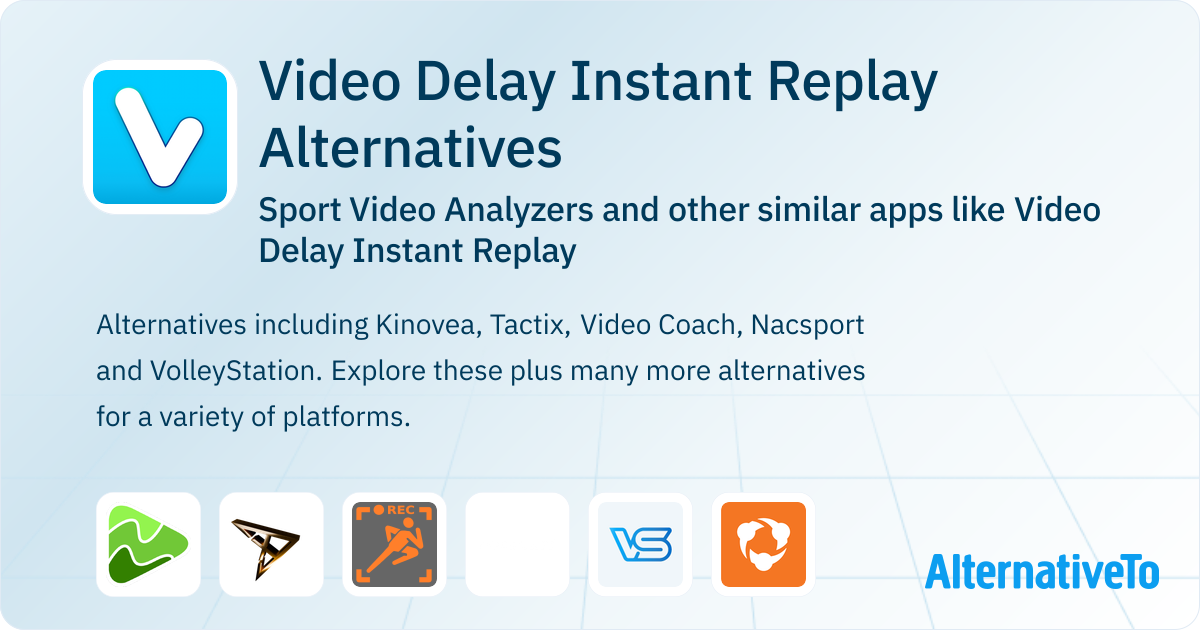 Video Delay Instant Replay Alternatives: Top 8 Sport Video Analyzers ...