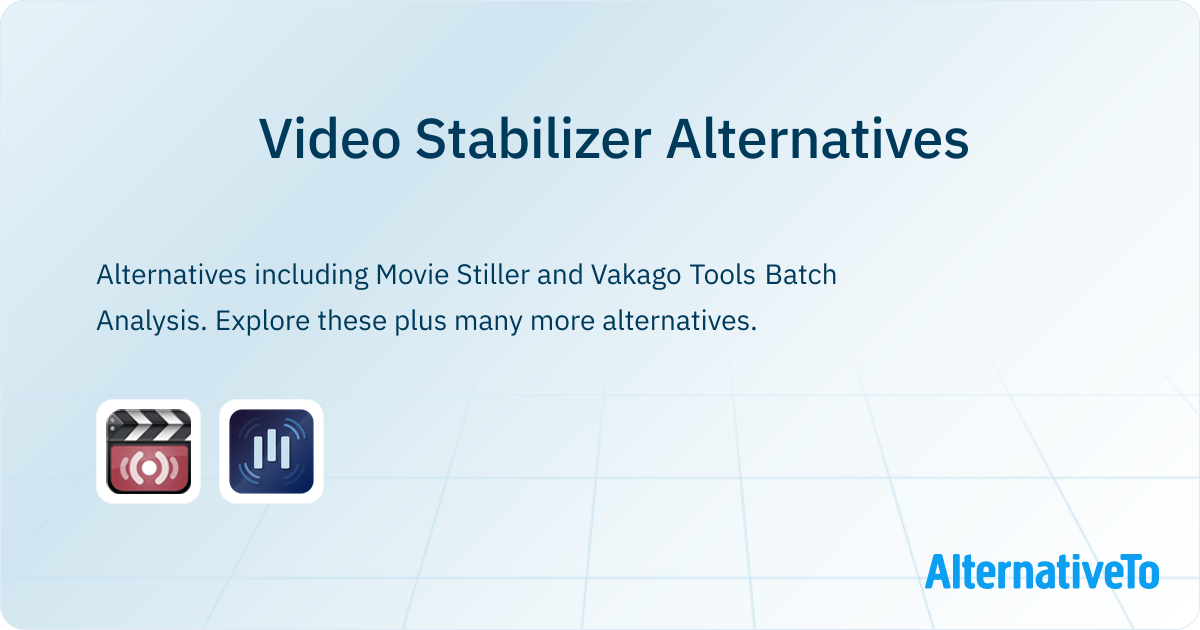 Video Stabilizer Alternatives and Similar Apps | AlternativeTo
