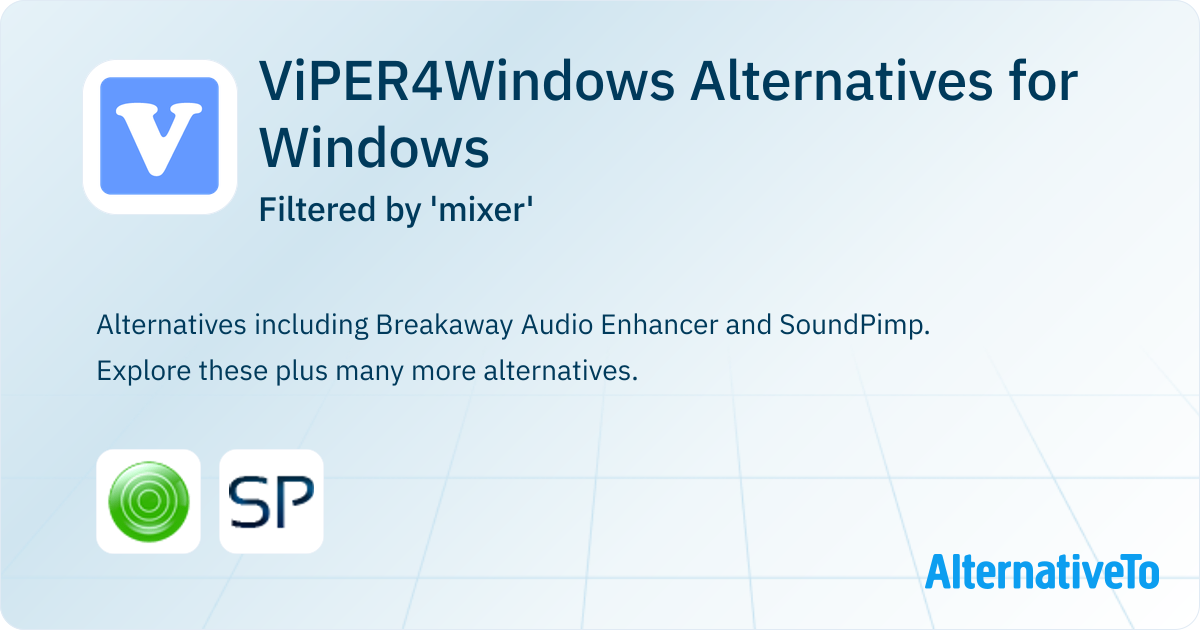 ViPER4Windows Alternatives for Windows filtered by 'mixer' | AlternativeTo