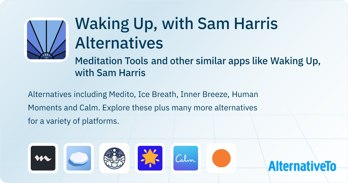 Waking Up, with Sam Harris Alternatives: Top 12 Meditation Tools ...