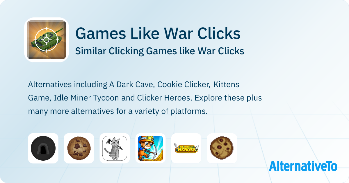 Games Like War Clicks: Similar Clicking Games 2026 | AlternativeTo