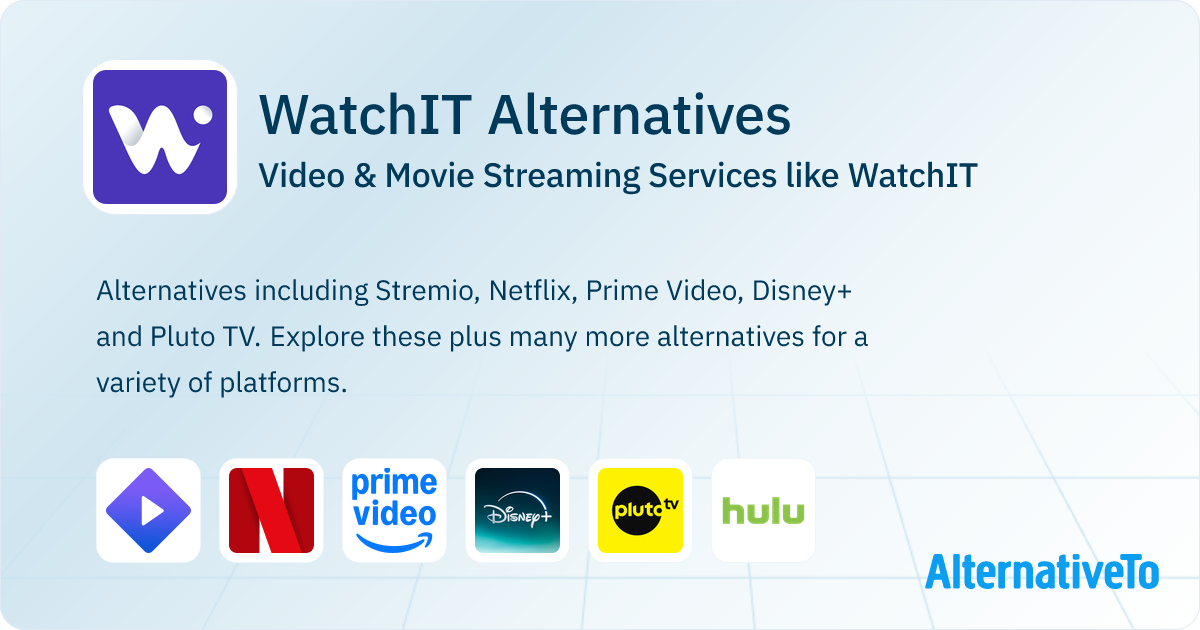 WatchIT Alternatives: Top 12 Video Streaming Apps | AlternativeTo