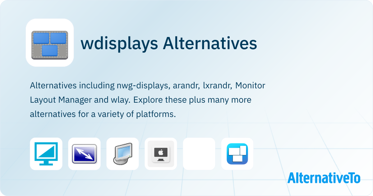 wdisplays Alternatives - Explore Similar Software | AlternativeTo