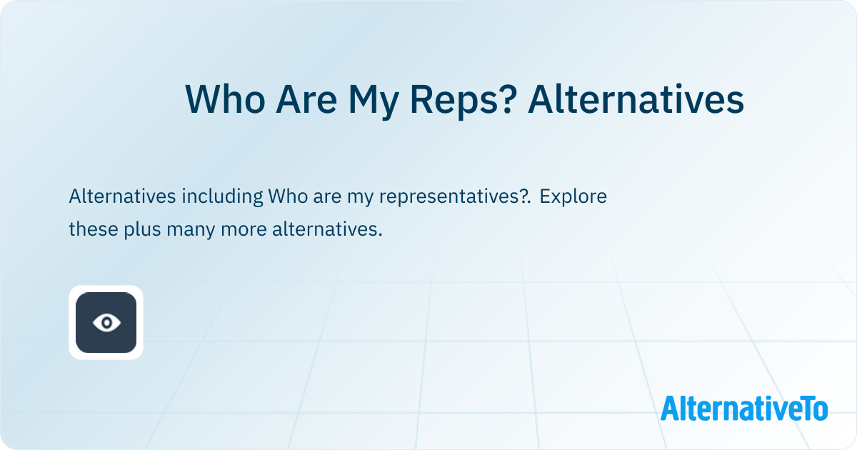 Who Are My Reps? Alternatives - Explore Similar Sites & Apps ...