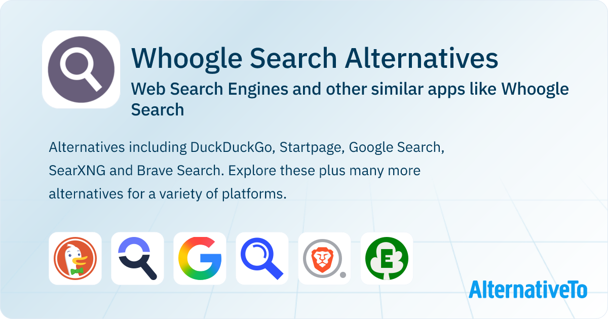 Whoogle Search Alternatives: Top 12 Web Search Engines & Similar Apps ...