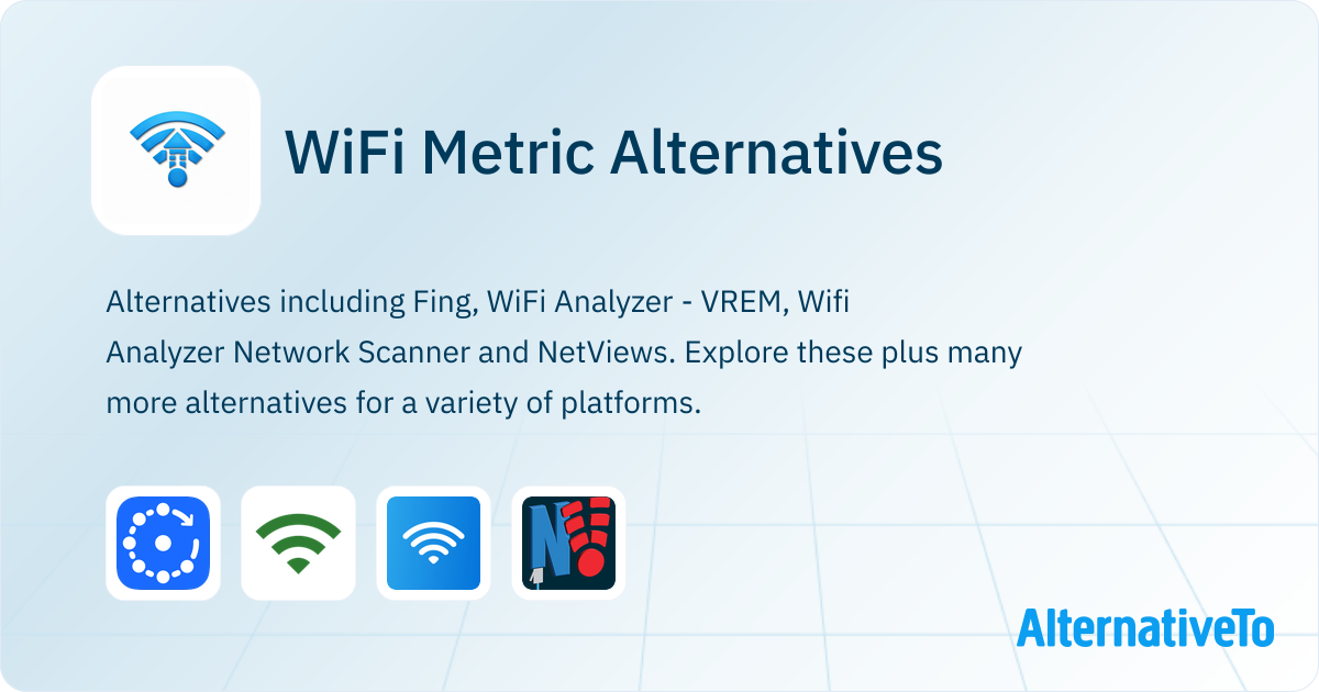 WiFi Metric Alternatives - Explore Similar Apps | AlternativeTo