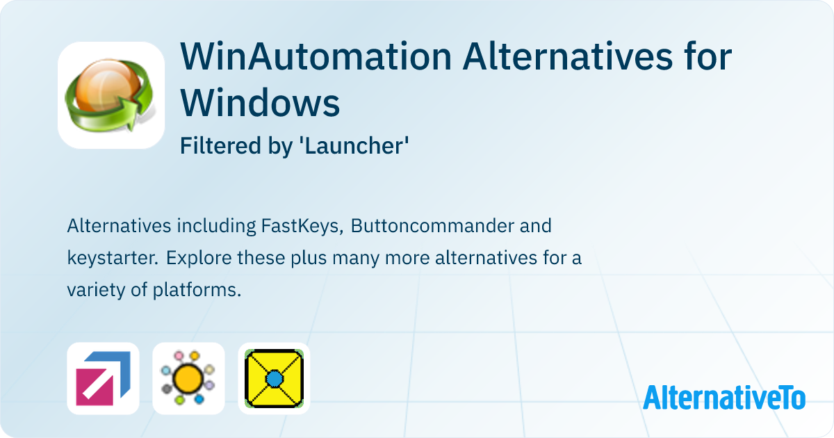 WinAutomation Alternatives for Windows filtered by 'Launcher ...