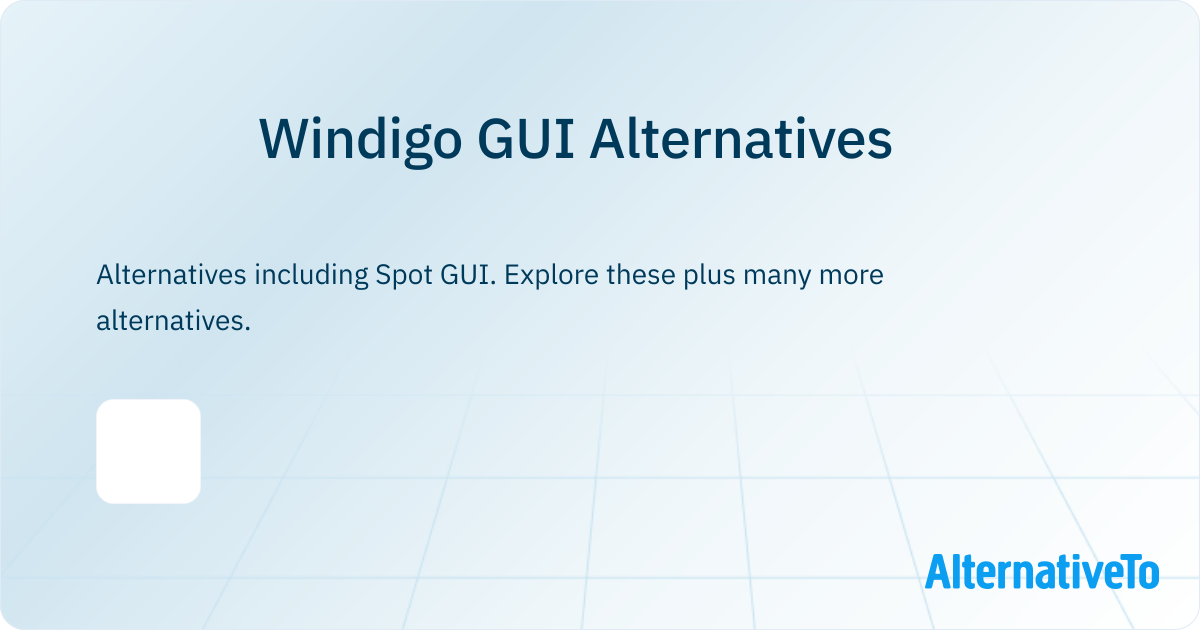 Windigo GUI Alternatives - Explore Similar Software | AlternativeTo