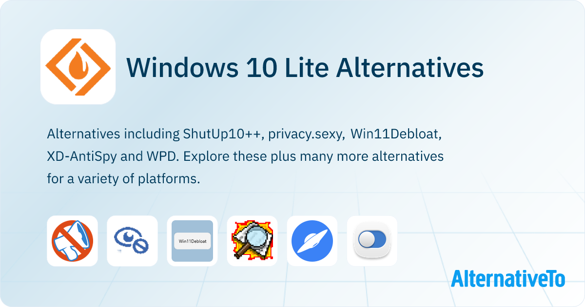 Windows 10 Lite Alternatives - Explore Similar Software | AlternativeTo