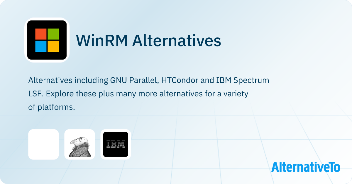 WinRM Alternatives - Explore Similar Software | AlternativeTo
