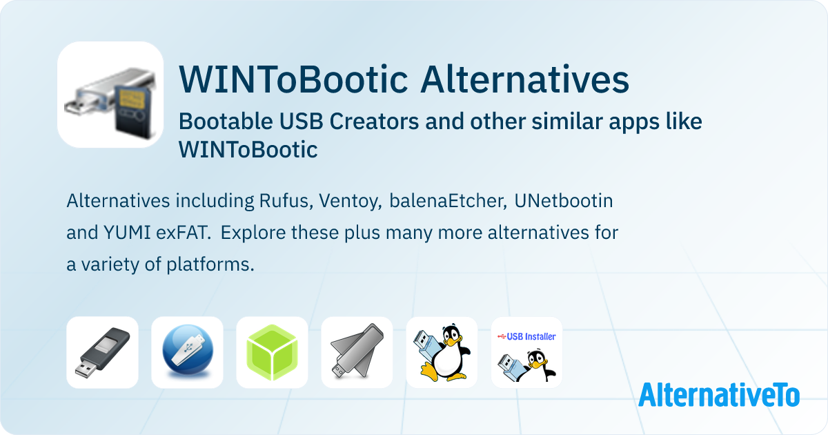 WINToBootic Alternatives: Top 12 Bootable USB Creators & Similar Apps ...