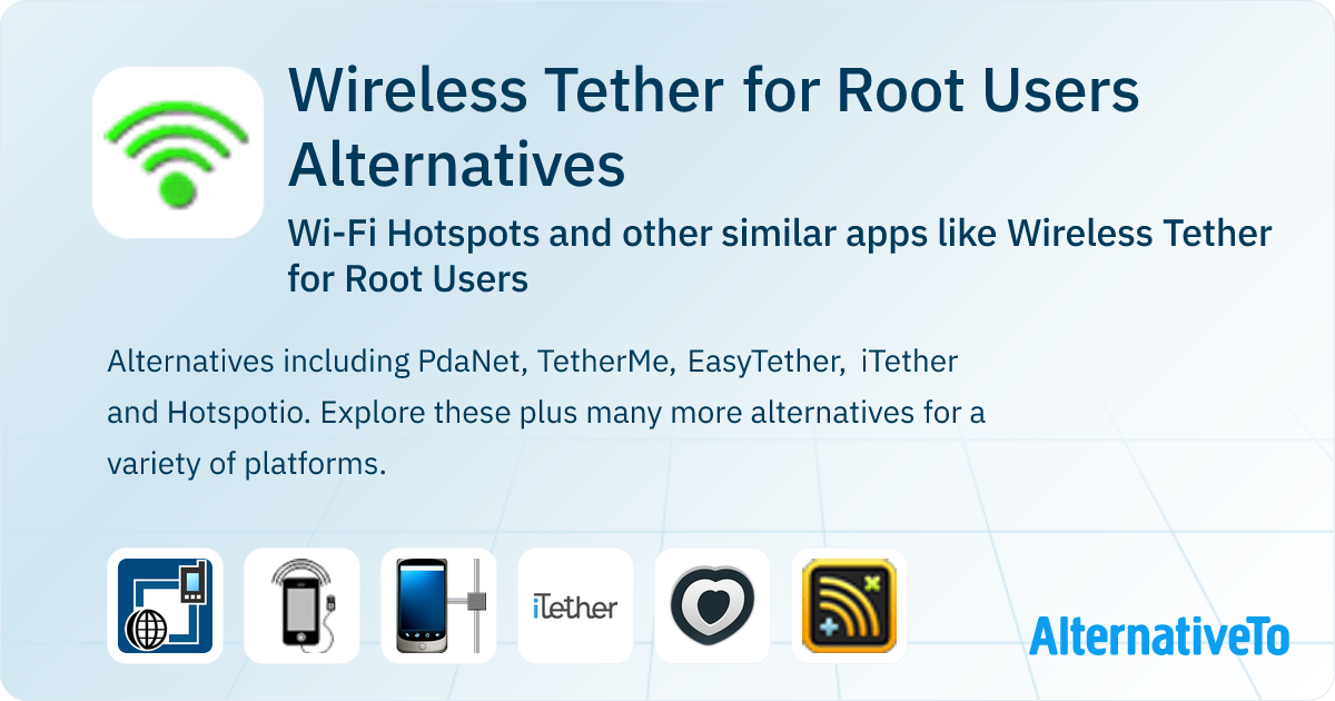 Wireless Tether for Root Users Alternatives: Top 6 Wi-Fi Hotspots ...