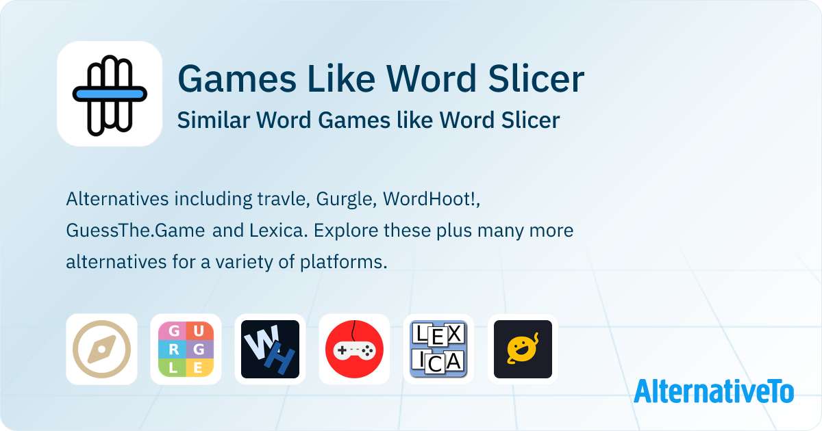 Games Like Word Slicer: Similar Word Games 2025 | AlternativeTo