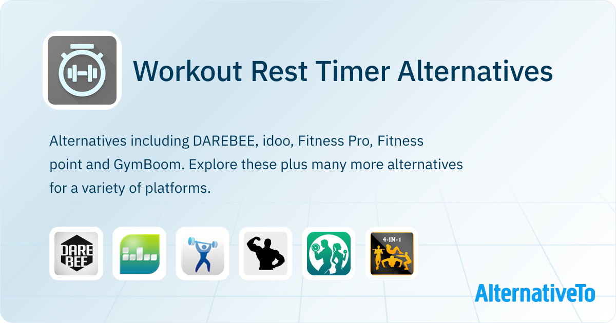 Workout Rest Timer Alternatives - Explore Similar Apps | AlternativeTo