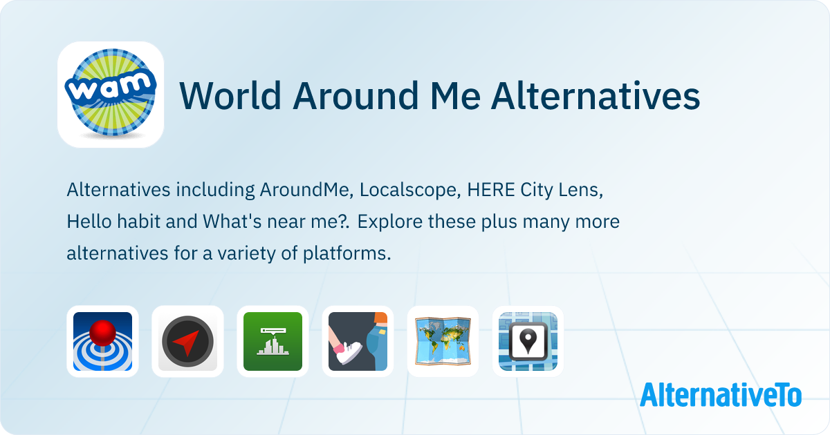 World Around Me Alternatives - Explore Similar Apps | AlternativeTo