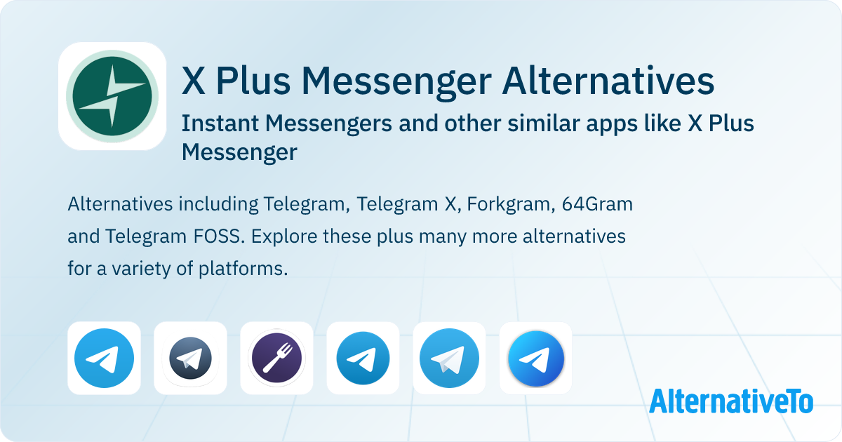 X Plus Messenger Alternatives: Top 12 Instant Messengers & Similar Apps ...