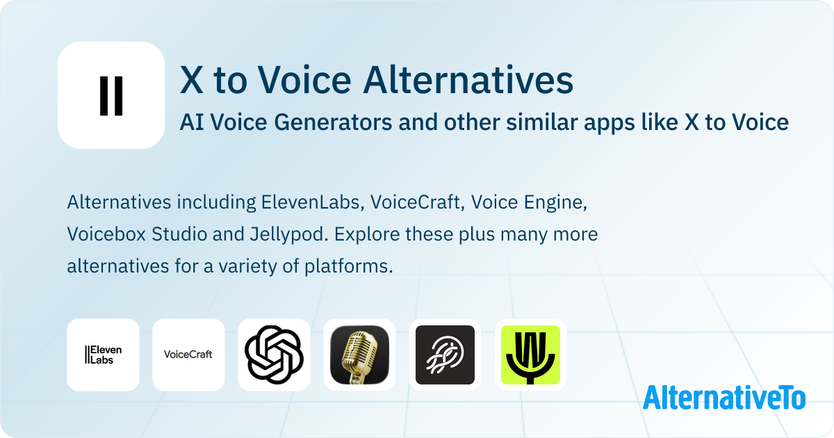X to Voice Alternatives: Top 12 AI Voice Generators & Similar Apps ...