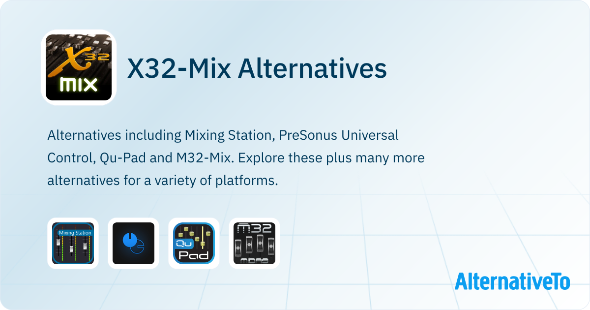 X32-Mix Alternatives - Explore Similar Apps | AlternativeTo