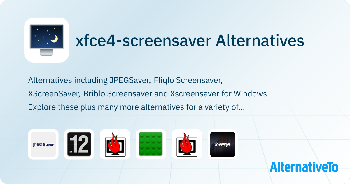 xfce4-screensaver Alternatives - Explore Similar Software | AlternativeTo