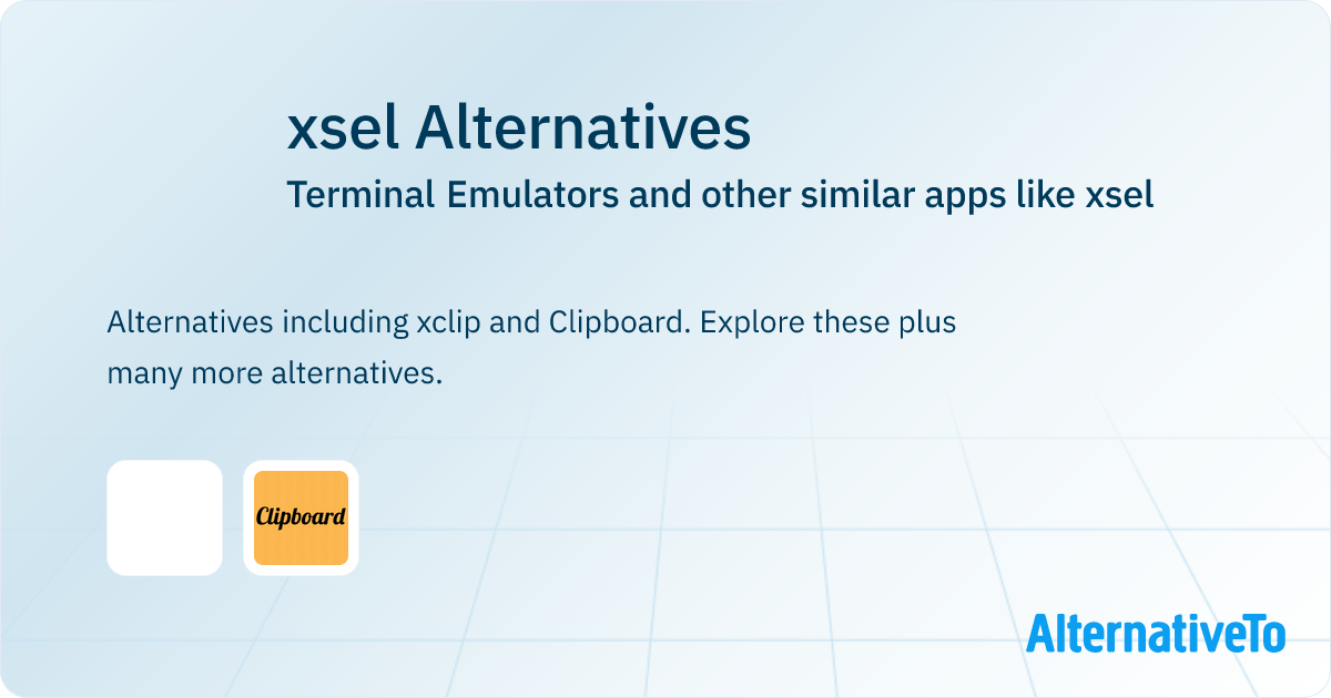 xsel Alternatives: Top 2 Terminal Emulators & Similar Apps | AlternativeTo
