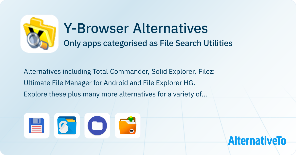 Y-Browser Alternatives: Top 4 File Search Utilities | AlternativeTo