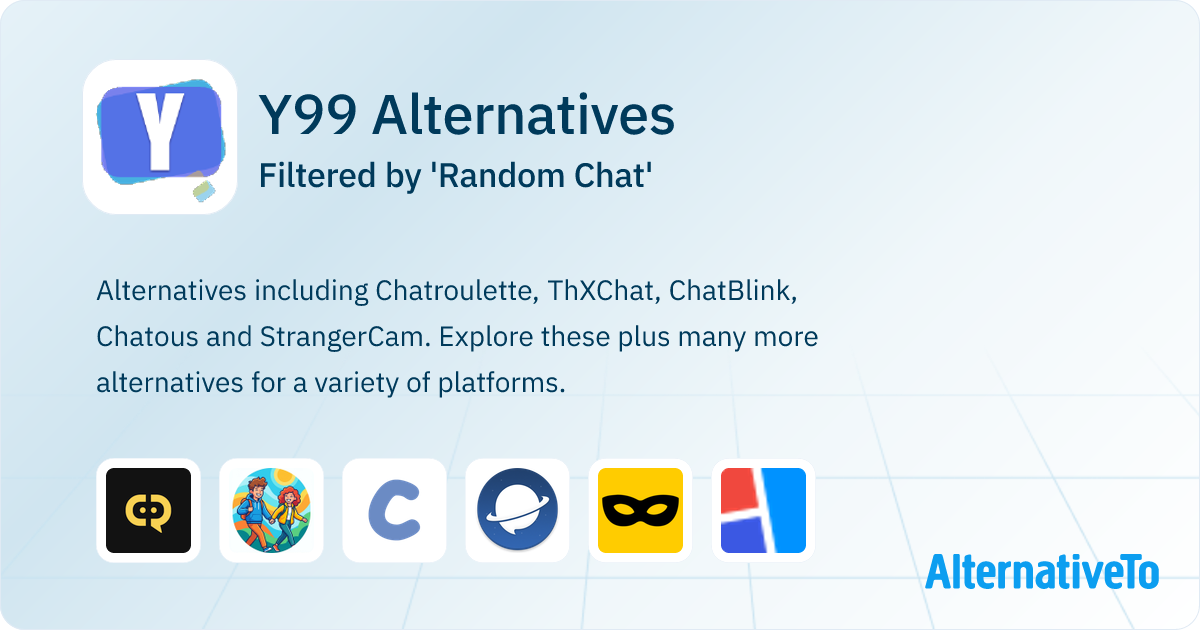 Y99 Alternatives filtered by 'Random Chat' | AlternativeTo