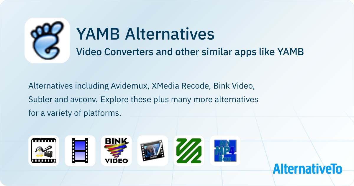 YAMB Alternatives: Top 11 Video Converters & Similar Apps | AlternativeTo