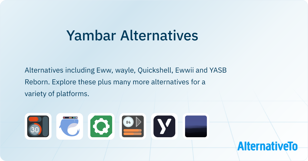 Yambar Alternatives - Explore Similar Software | AlternativeTo