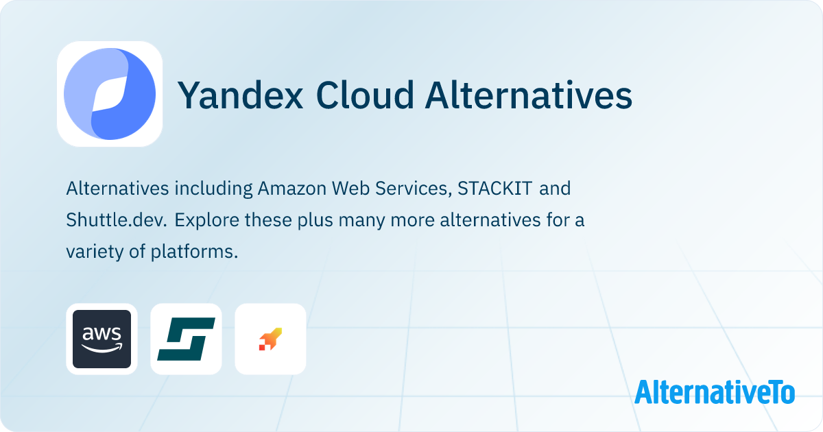 Yandex Cloud Alternatives - Explore Similar Sites & Apps | AlternativeTo