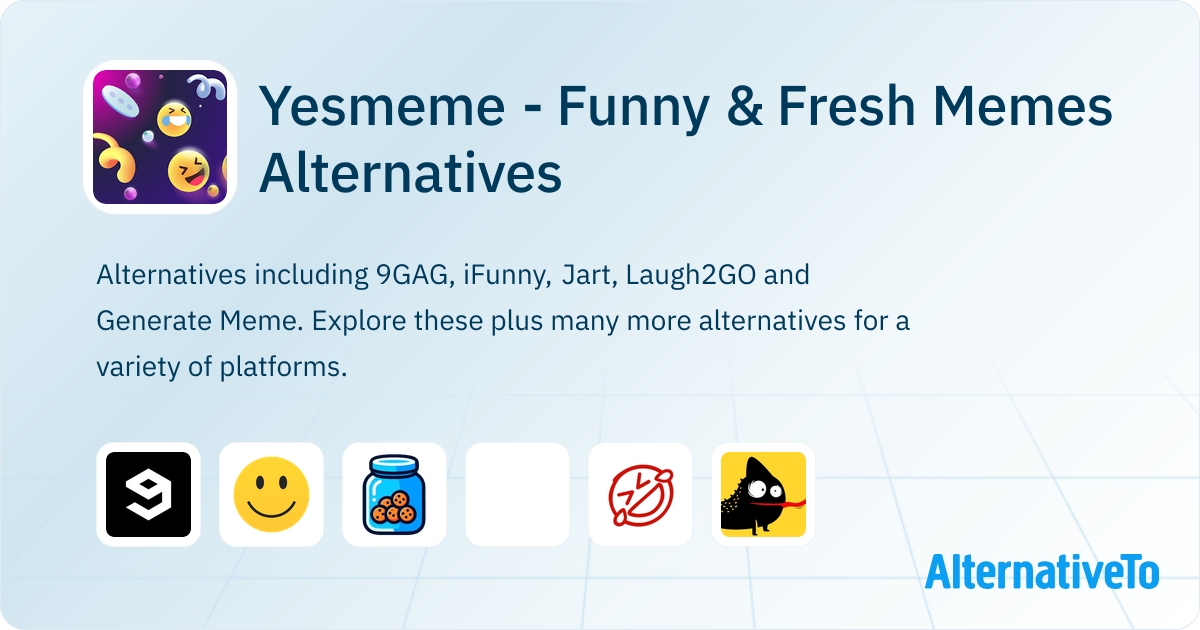 Yesmeme - Funny & Fresh Memes Alternatives - Explore Similar Apps ...