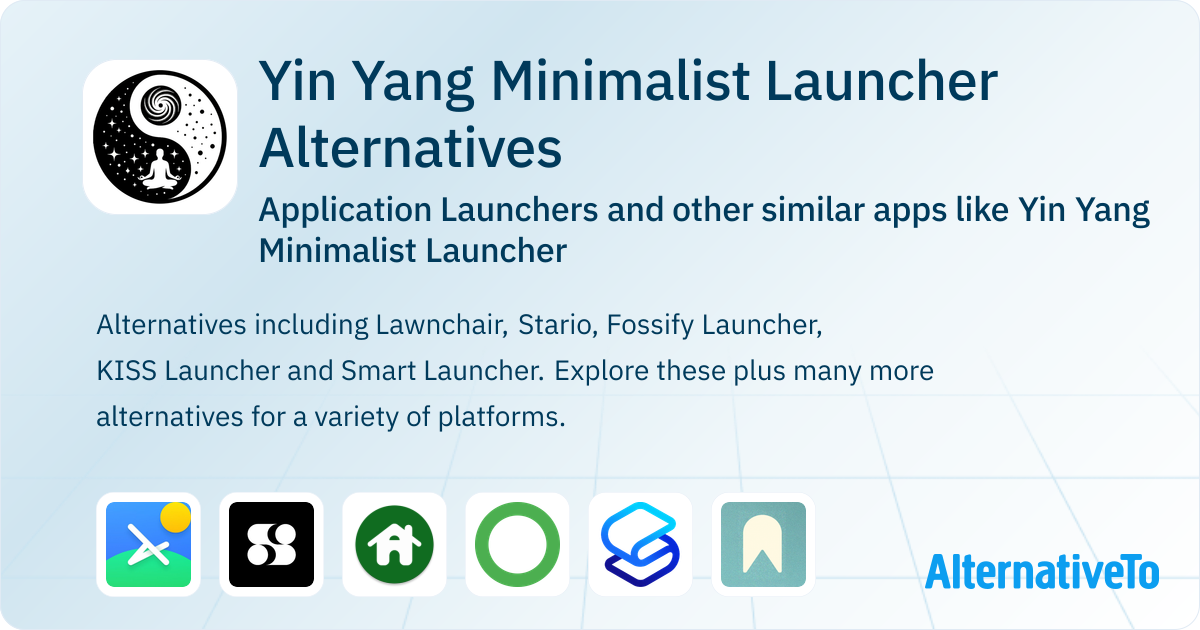 Yin Yang Minimalist Launcher Alternatives: Top 12 Application Launchers ...