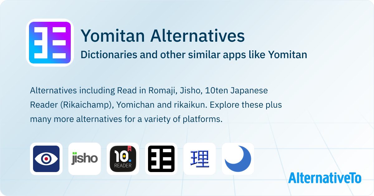 Yomitan Alternatives: Top 12 Dictionaries & Similar Apps | AlternativeTo