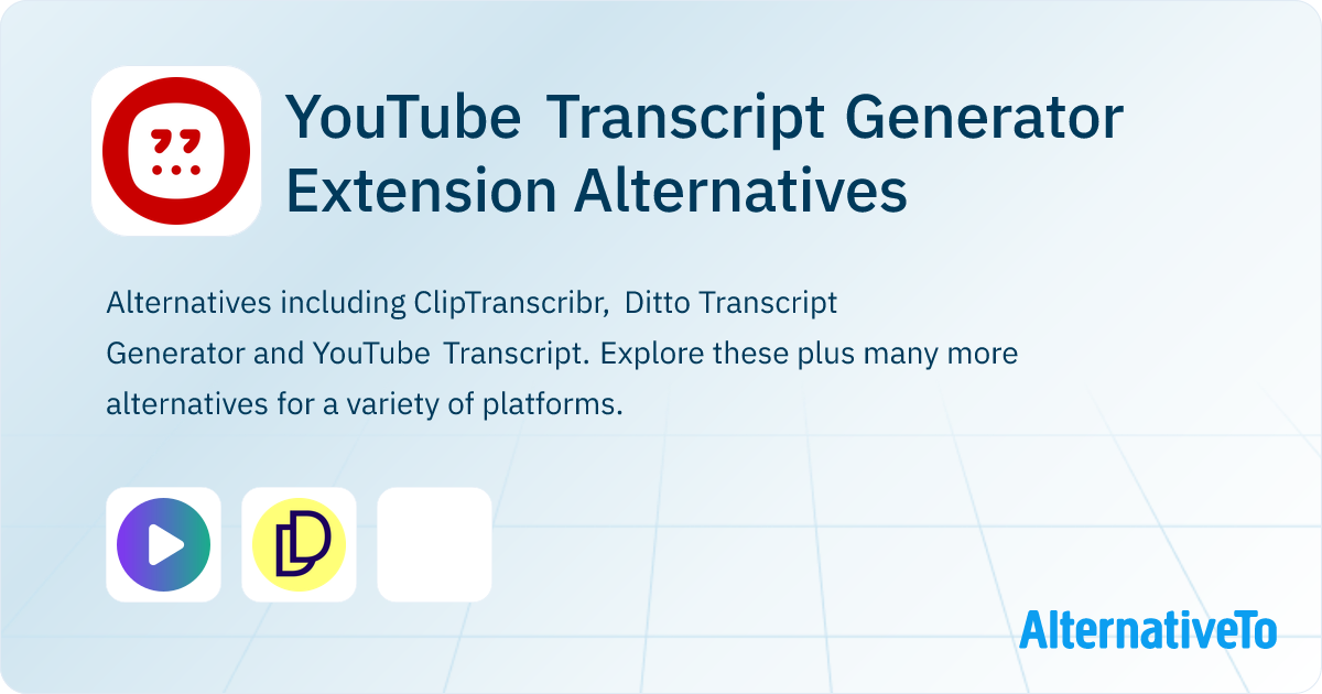 YouTube Transcript Generator Extension Alternatives - Explore Similar ...