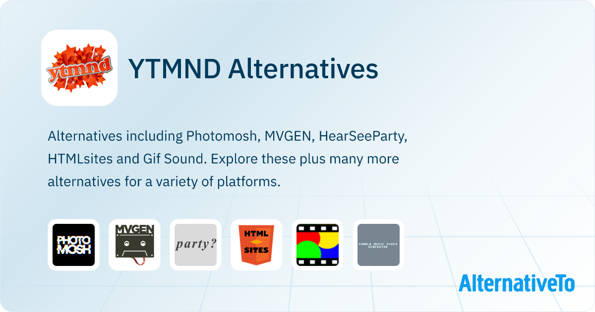 YTMND Alternatives - Explore Similar Sites & Apps | AlternativeTo