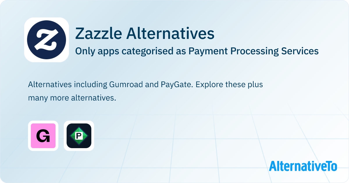 Zazzle Alternatives: Top 1 Payment Processing Services | AlternativeTo