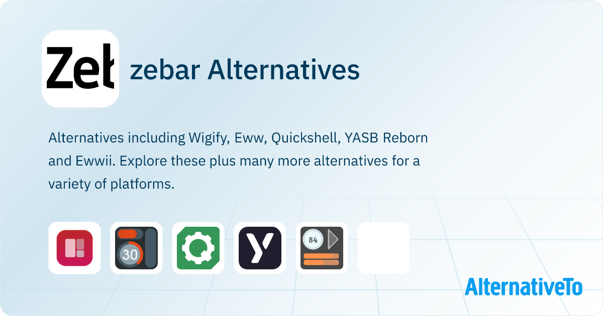 zebar Alternatives - Explore Similar Software | AlternativeTo