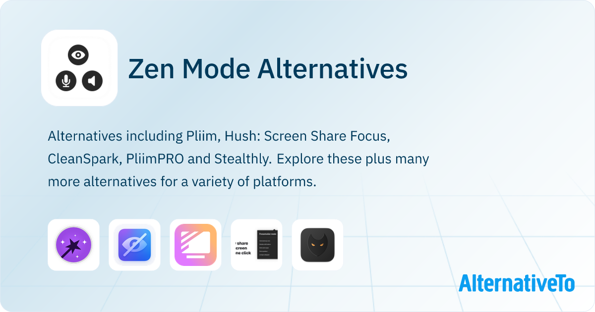 Zen Mode Alternatives - Explore Similar Software | AlternativeTo