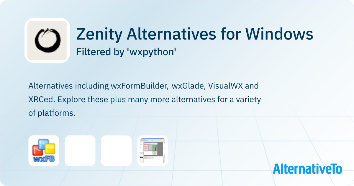 Zenity Alternatives for Windows filtered by 'wxpython' | AlternativeTo