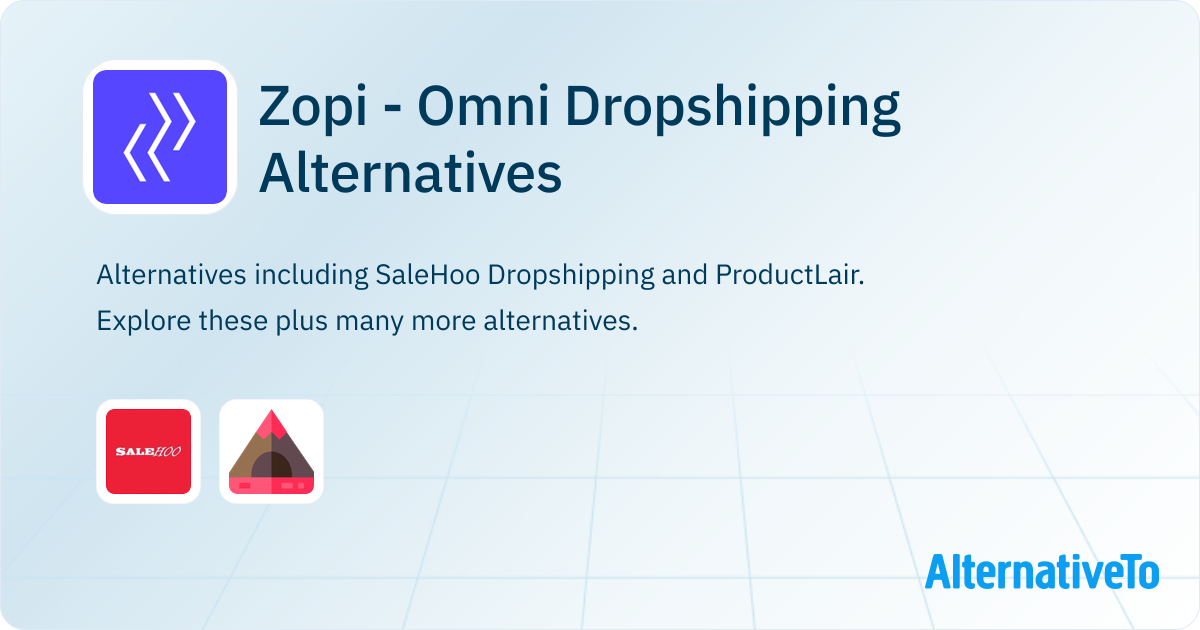 Zopi - Omni Dropshipping Alternatives - Explore Similar Apps & Services ...